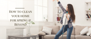 How To Clean Your Home For Spring & Beyond - Amaze Article